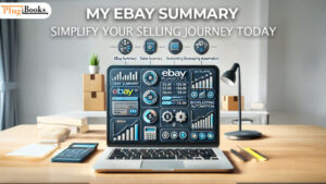 My eBay Summary: Simplify Your Selling Journey Today