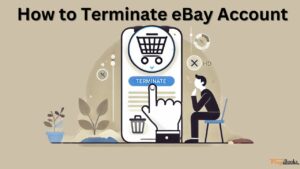 How to Terminate eBay Account: Simple Steps to Close It