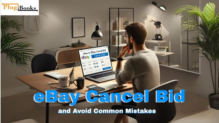 How to eBay Cancel Bid and Avoid Common Mistakes