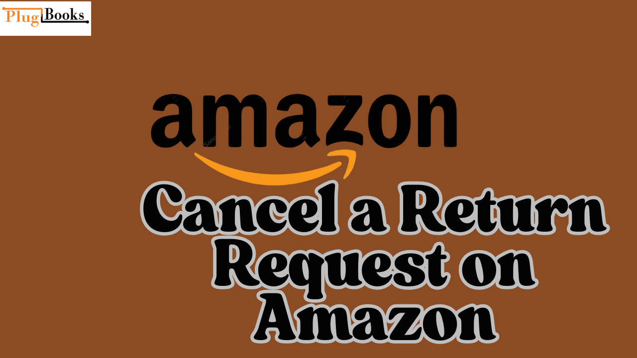 How to Cancel a Return on Amazon: A Simple Step-by-Step Guide