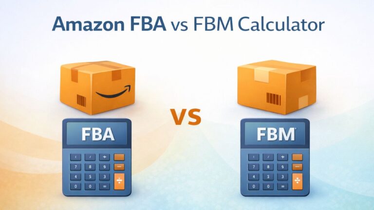 FBA Calculator 2026: How to Estimate FBA Costs?